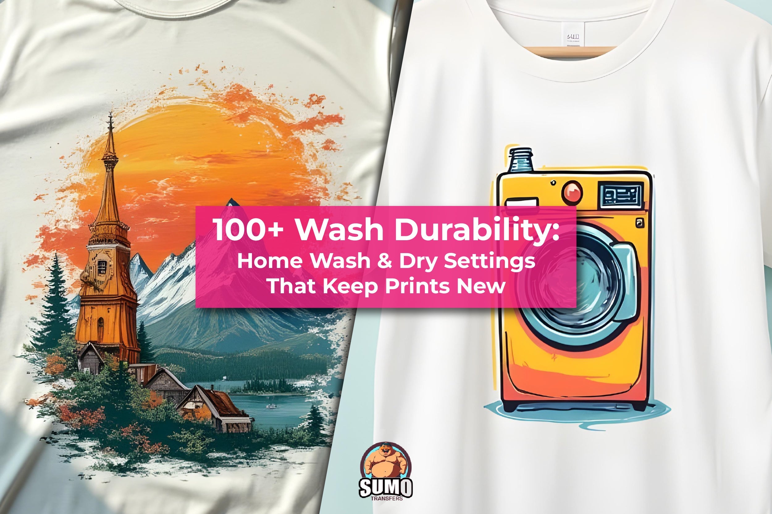 100+ Wash Durability: Home Wash & Dry Settings that Keep Prints New ...