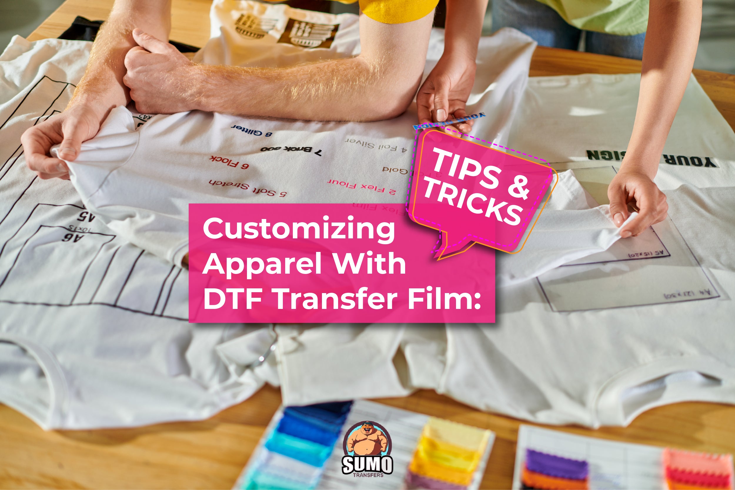 Customizing Apparel with DTF Transfer Film: Tips and Tricks – Sumotransfers