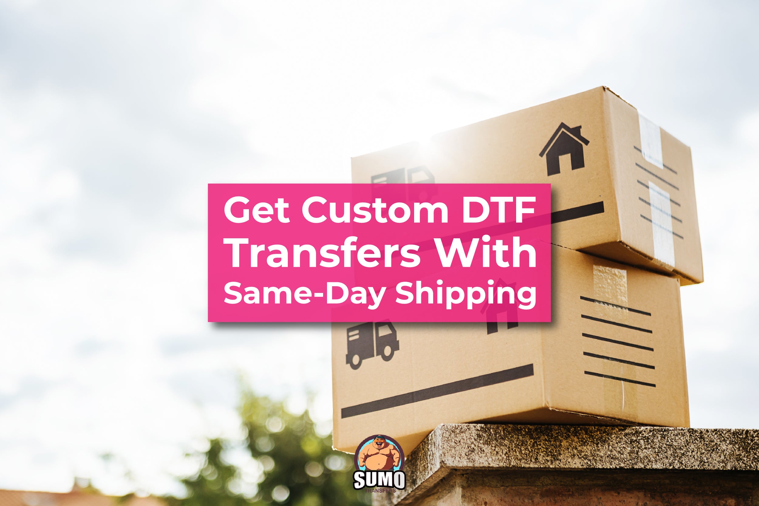 Get Custom DTF Transfers with Same-Day Shipping – Sumotransfers