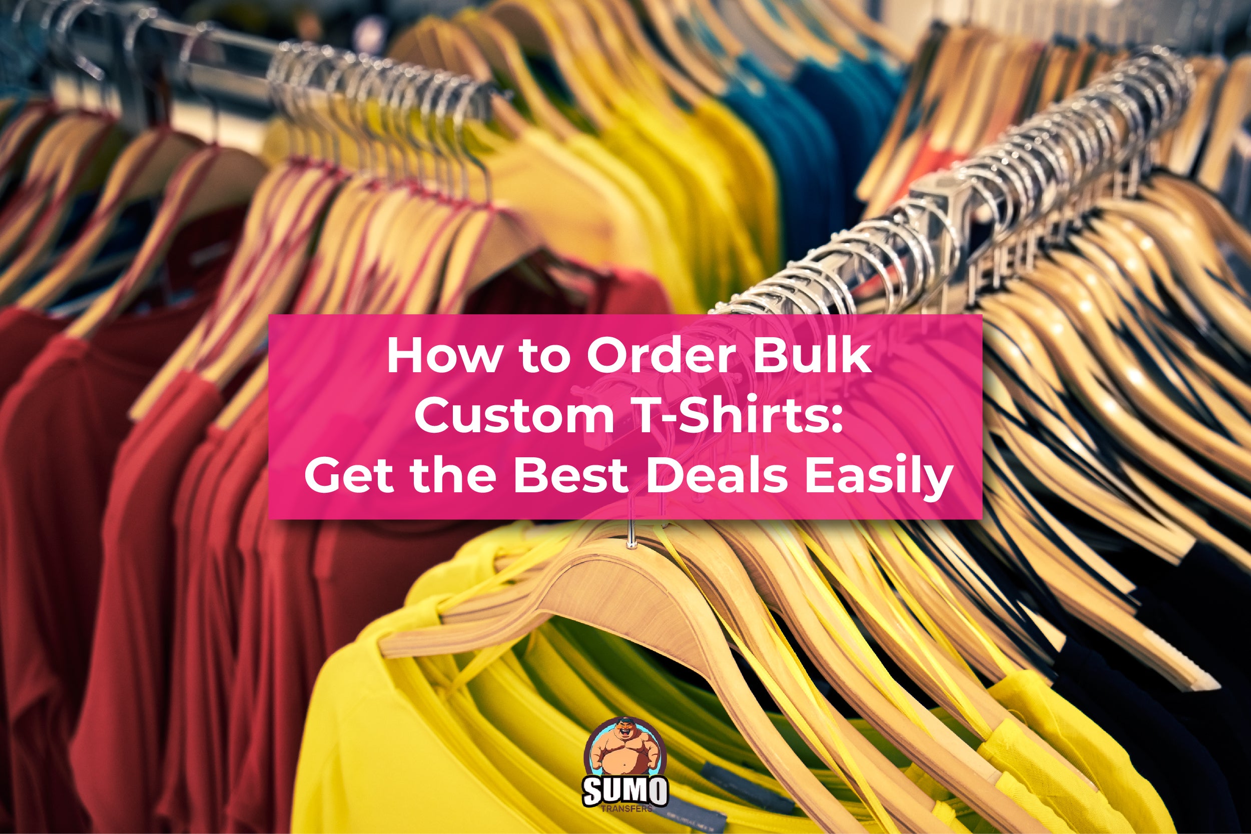 How to Order Bulk Custom T-Shirts: Get the Best Deals Easily ...