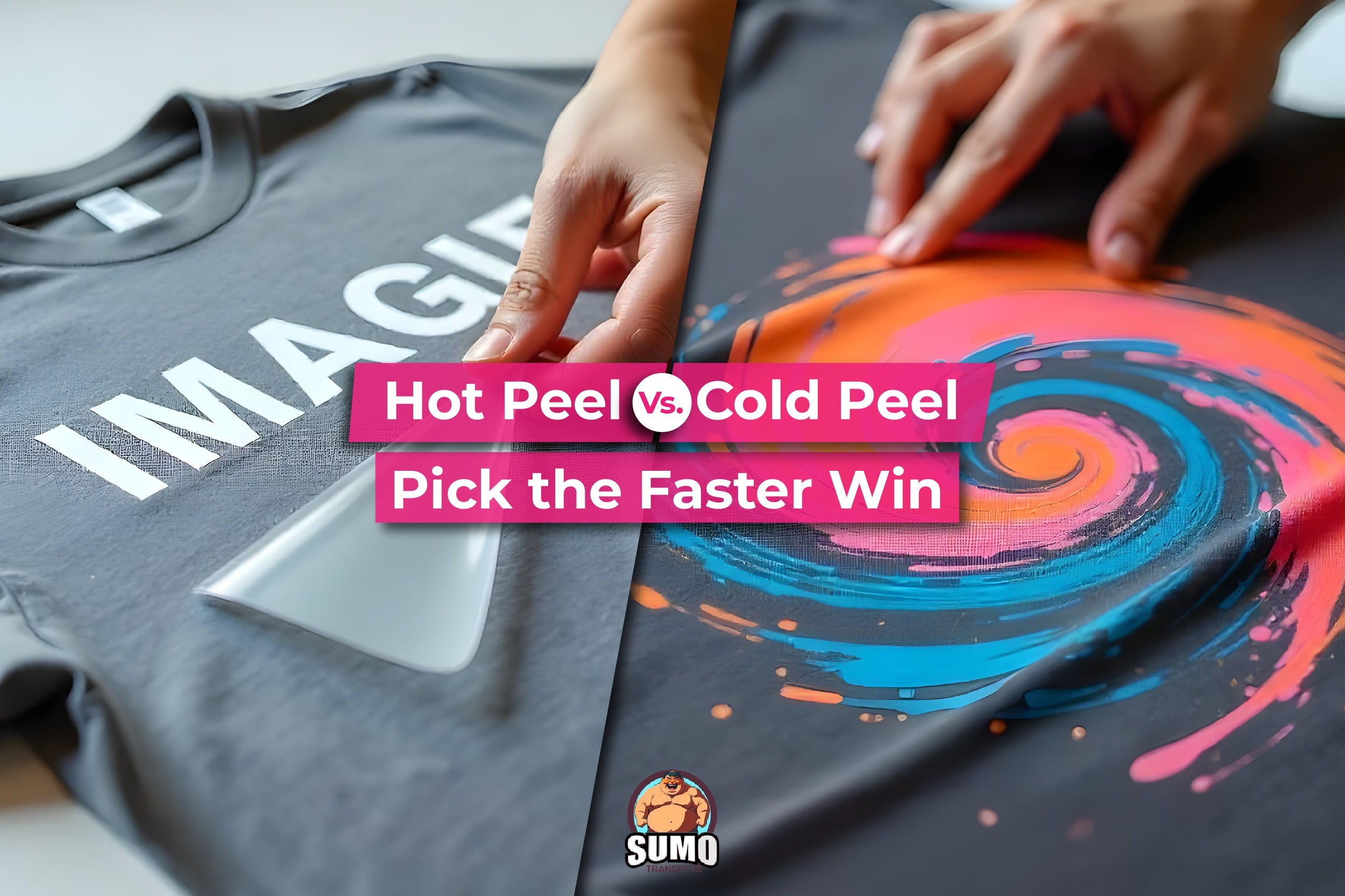 DTF Hot Peel vs Cold Peel: Pick the Faster Win – Sumotransfers