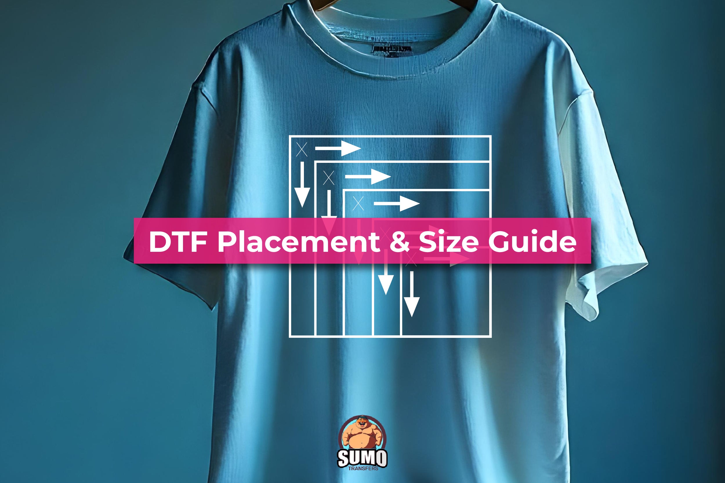 DTF Placement and Size Guide – Sumotransfers