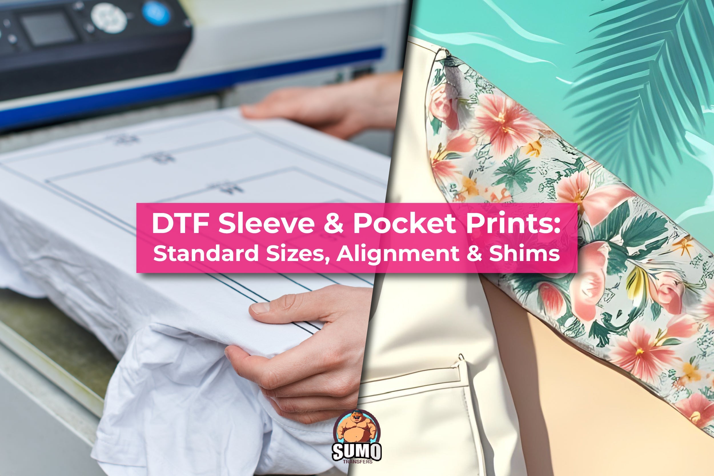 DTF Sleeve & Pocket Prints: Standard Sizes, Alignment & Shims ...