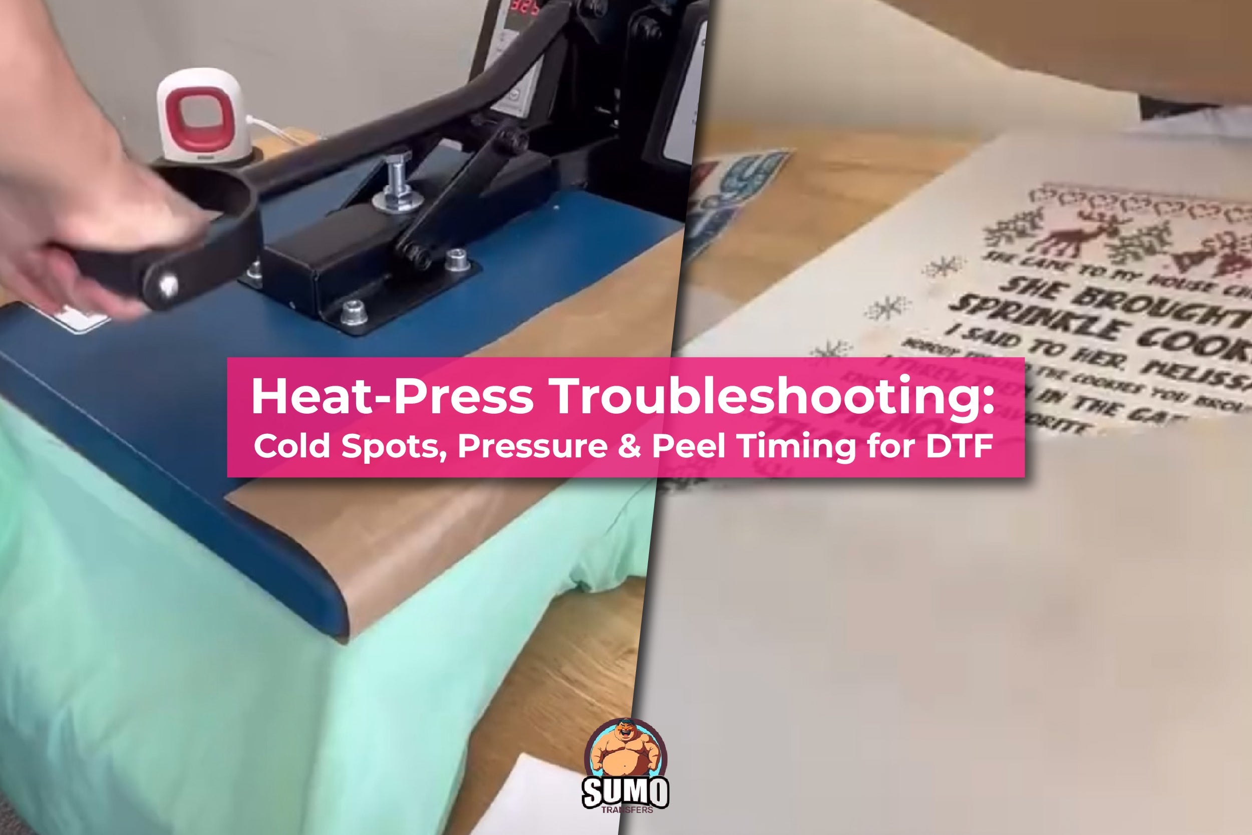 Heat-Press Troubleshooting: Cold Spots, Pressure & Peel Timing for DTF ...